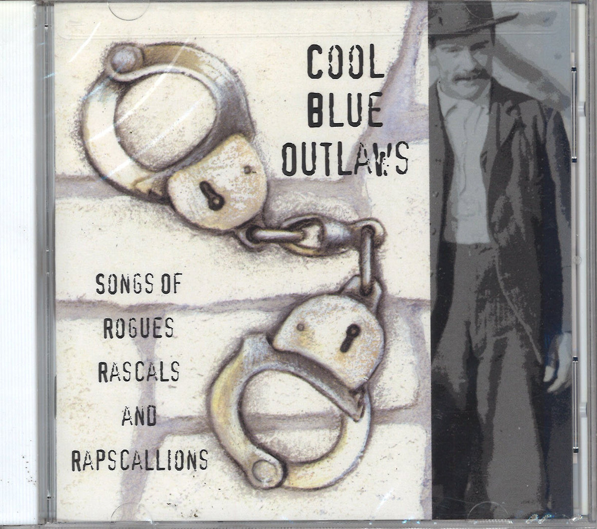 Various Artists Cool Blue Outlaws: Songs Of Rogues, Rascals, And Rapsc ...