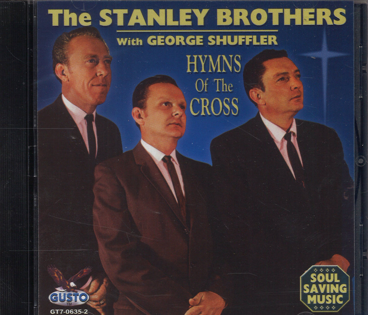 The Stanley Brothers & George Shuffler Hymns Of The Cross – Country ...